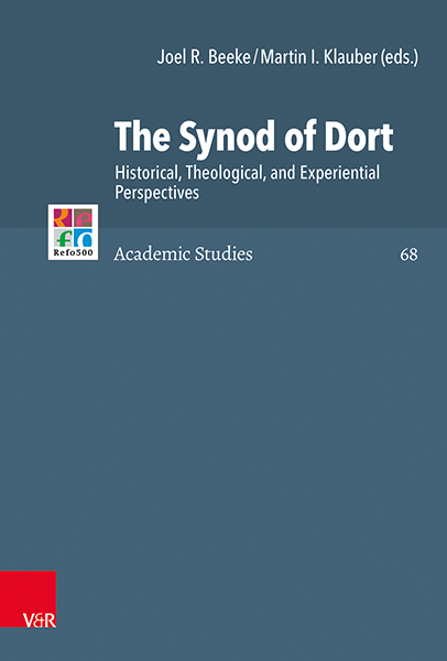 The Synod of Dort. Historical, Theological, and Experiential ...